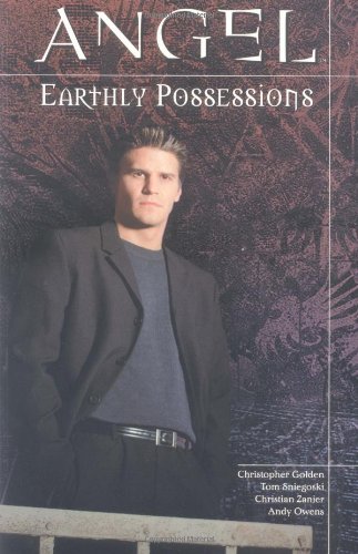 Angel: Earthly Possessions by Christopher Golden | Goodreads