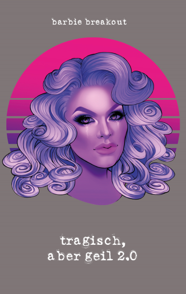 Tragisch, aber geil 2.0 by Barbie Breakout | Goodreads