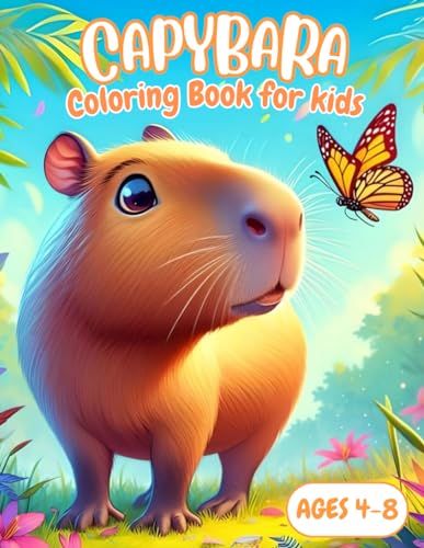 Capybara Coloring Book for Kids: Ages 4-8, Perfect Gift, Fun and ...