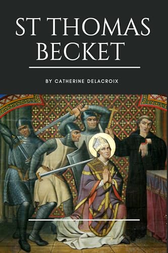 St Thomas Becket : Life story, Biography, Devotion, Background And 9 ...