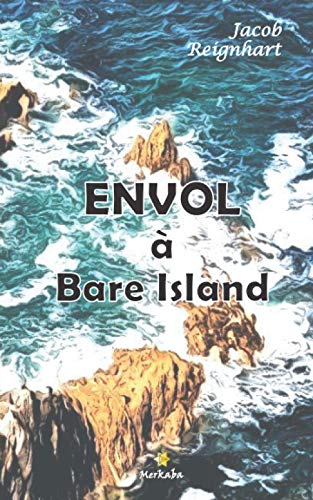 Envol à Bare Island (French Edition) by Jacob Reignhart | Goodreads