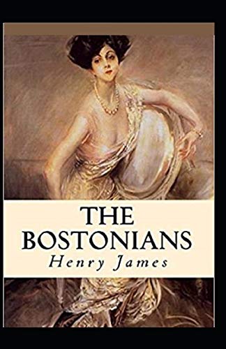 The Bostonians Annotated by Henry James | Goodreads