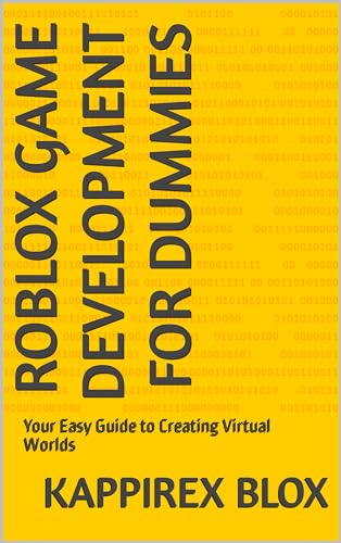 Roblox Game Development for Dummies: Your Easy Guide to Creating ...