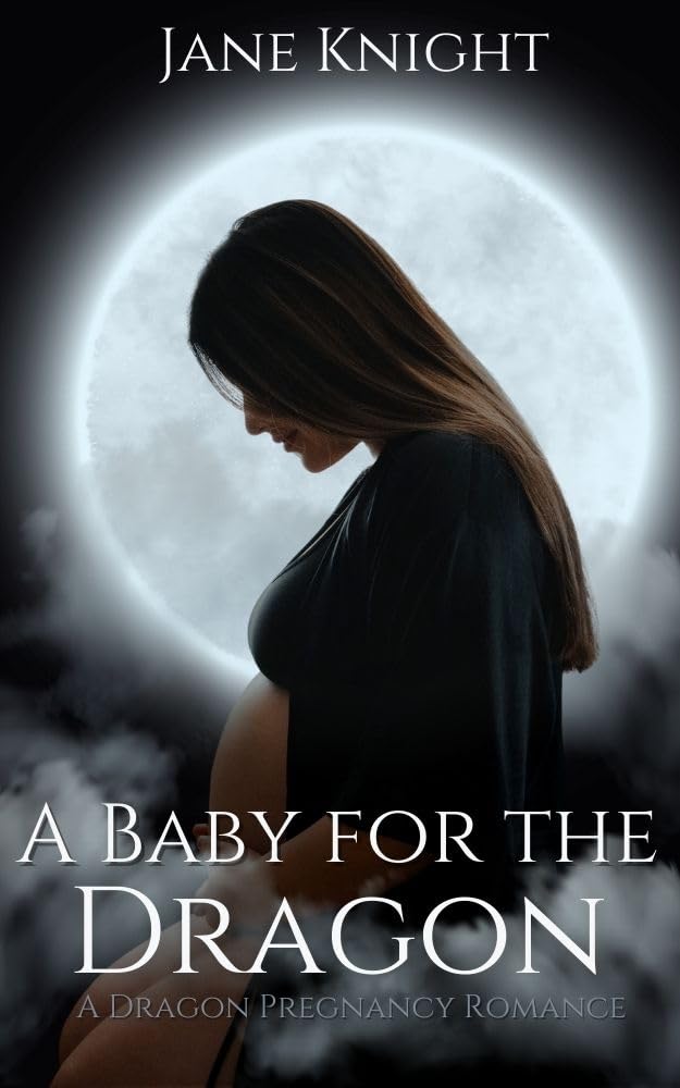A Baby for the Dragon by Jane Knight | Goodreads