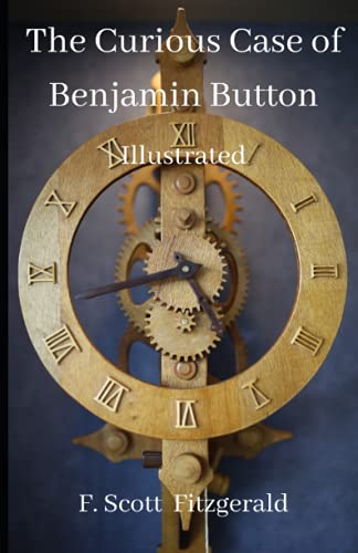 The Curious Case of Benjamin Button Illustrated by F. Scott Fitzgerald ...