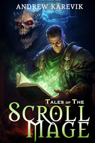 Tales of the ScrollMage by Andrew Karevik | Goodreads