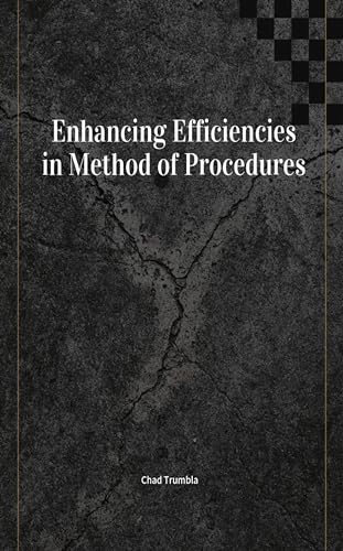 Enhancing Efficiencies in Method of Procedures: QA/QC MOP's by Chad ...
