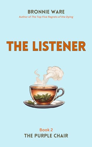 The Listener: Book Two of The Purple Chair Series by Bronnie Ware ...