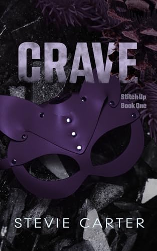 Crave (Stitch Up Series Book One) by Stevie Carter | Goodreads