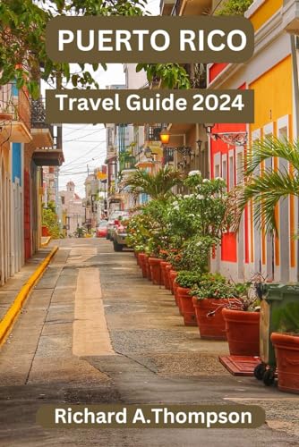PUERTO RICO TRAVEL GUIDE 2024: Discover The Enchanting Wonders Of ...