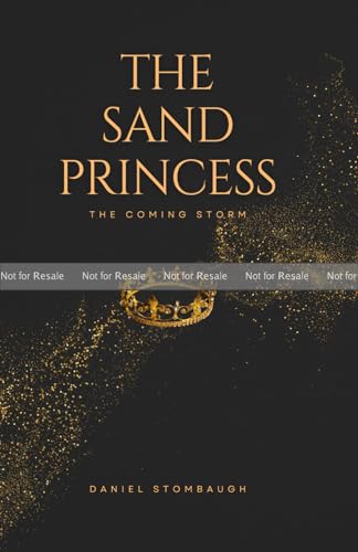 The Sand Princess: The Coming Storm by Daniel Stombaugh | Goodreads