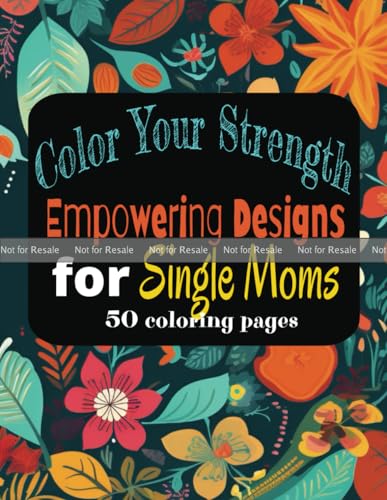 Single Moms Coloring Book: 50 Encouraging & Empowering Coloring Pages ...