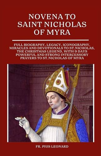 NOVENA TO SAINT NICHOLAS OF MYRA: Full Biography, Legacy, Iconography ...
