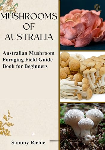 Mushrooms of Australia Book: Australian Mushroom Foraging Field Guide ...