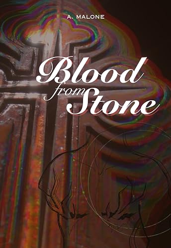 Blood from Stone by A Malone | Goodreads