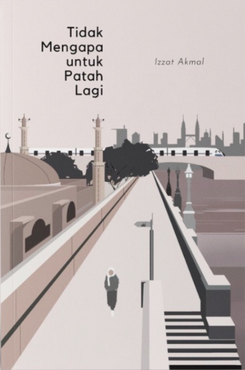 Tidak Mengapa Untuk Patah Lagi by Izzat Akmal | Goodreads