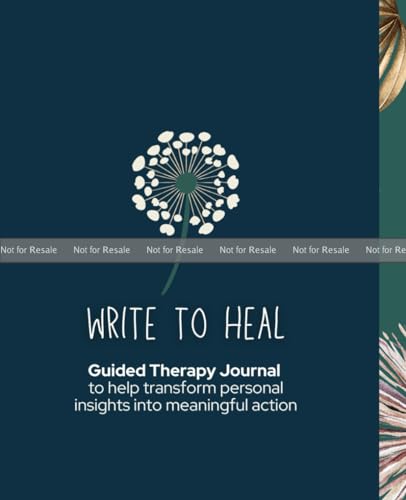 Write to Heal: Guided Therapy Journal to Help Transform Insights into ...