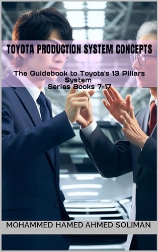 Toyota Production System Concepts: The Guidebook to Toyota's 13 Pillars ...