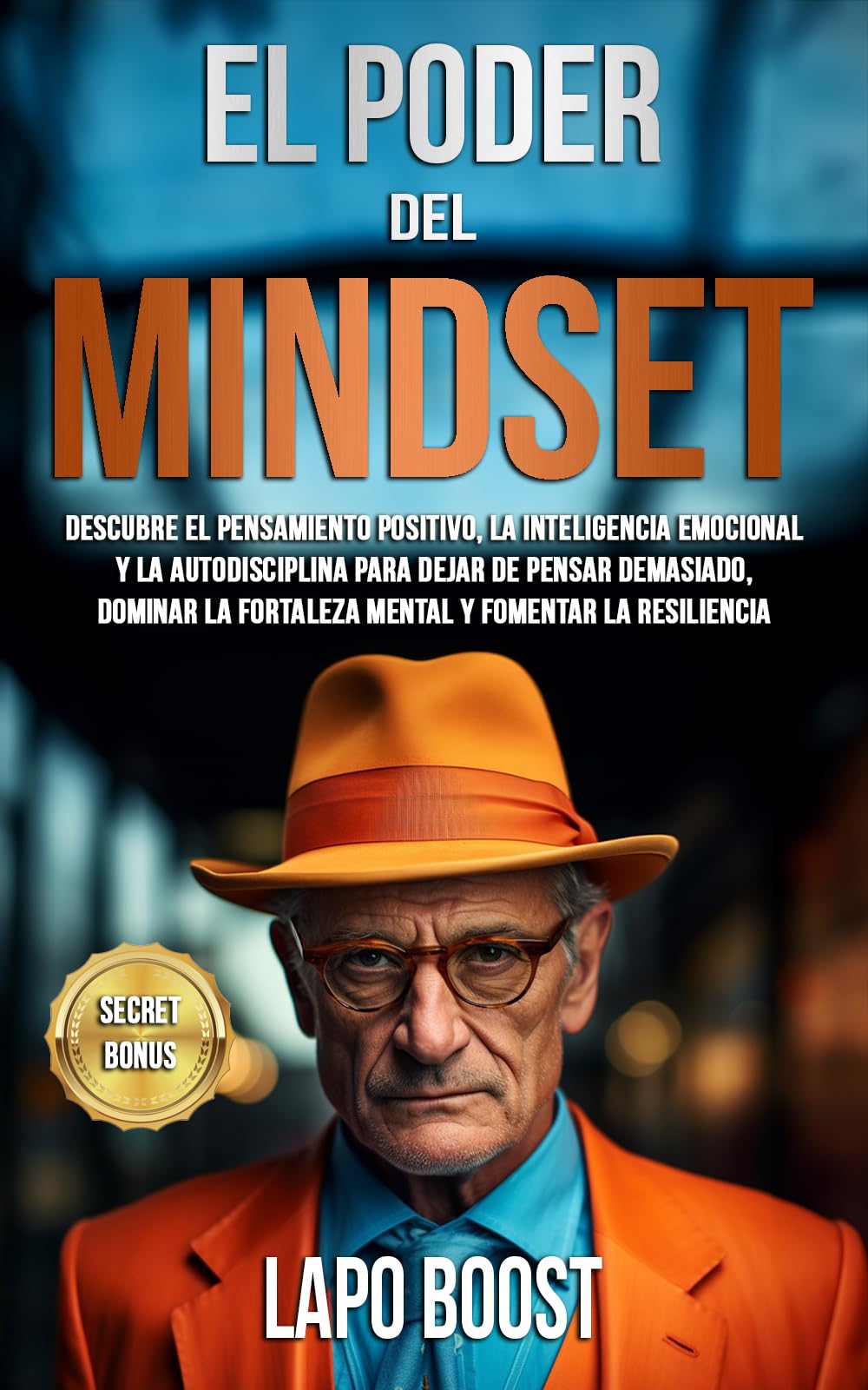 El Poder del Mindset: Descubre el Pensamiento Positivo, la Inteligencia ...
