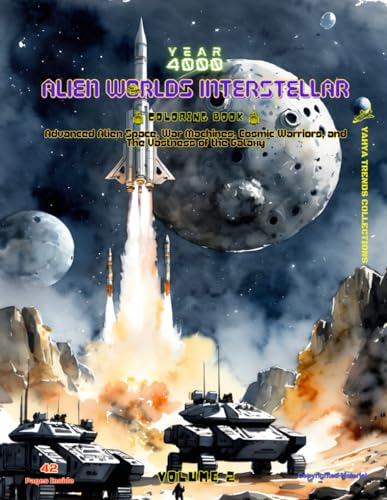 Alien Worlds Interstellar (Volume 2): Coloring Book of Advanced Alien ...