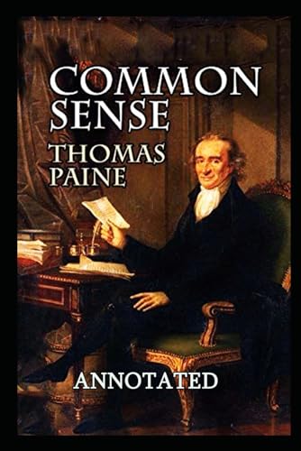 Common Sense :By Thomas Paine (Annotated) by Thomas Paine | Goodreads