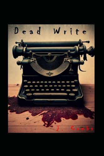 Dead Write by J. COMBS | Goodreads