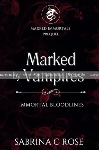 Marked by Vampires: A dark and steamy vampire romantasy by Sabrina C ...