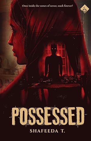Possessed by Shafeeda T. | Goodreads
