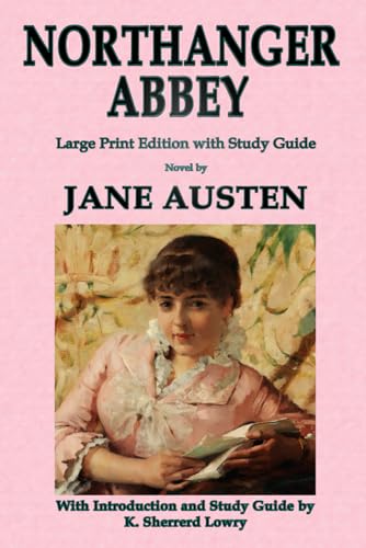 Northanger Abbey: Large Print Edition with Study Guide: Introduction ...