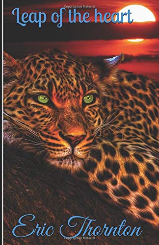 Leap of the Heart (Alpha) by Eric Thornton | Goodreads