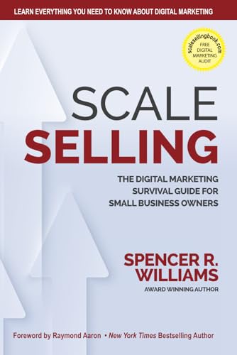 Scale Selling: The Digital Marketing Survival Guide For Small Business ...
