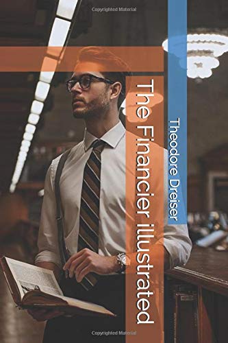 The Financier illustrated by Theodore Dreiser | Goodreads