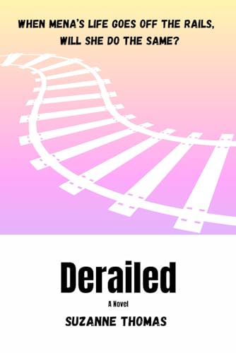 Derailed by Suzanne Thomas | Goodreads