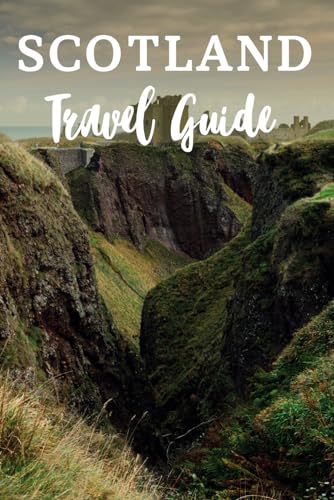 Scotland Travel Guide 2024: An Ultimate Insider's Guide to ...