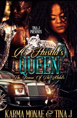 A Hustla's Queen : The Return Of The Abduls by Tina J. | Goodreads