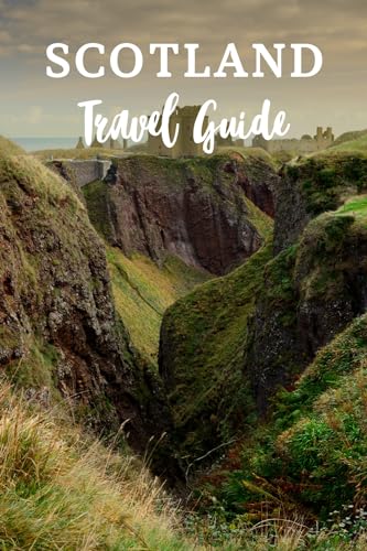 Scotland Travel Guide 2024: An Ultimate Insider's Guide to ...
