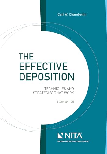 The Effective Deposition: Techniques and Strategies That Work by Carl W ...