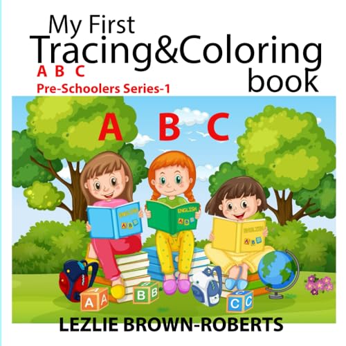 My First Tracing and Coloring Book by Lezlie Brown-Roberts | Goodreads