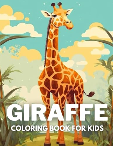 Giraffe Coloring Book For Kids: +40 Fun And Easy Drawings Of Cute ...
