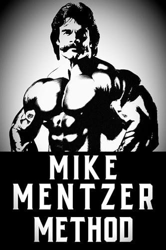 The Mike Mentzer Method: Mike Mentzer High-Intensity Training ...