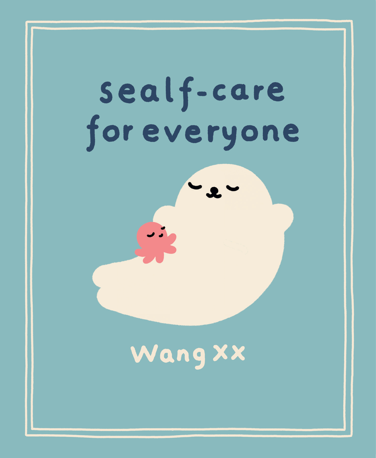Sealf-Care for Everyone by Wang XX | Goodreads