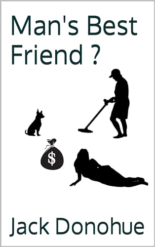 Man's Best Friend ? by Jack Donohue | Goodreads