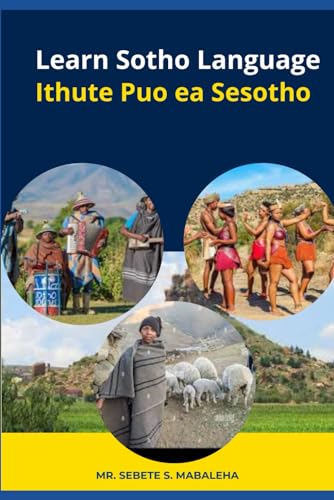 Learn Sesotho Language: Ithute Puo ea Sesotho by Mr Sebete S Mabaleha ...