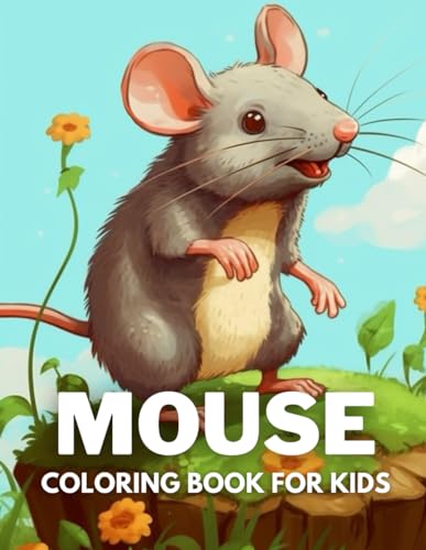 Mouse Coloring Book For Kids: +40 Fun And Easy Drawings Of Cute Mouse ...