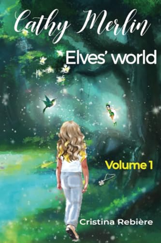 Elves’ world (Cathy Merlin) by Cristina Rebière | Goodreads