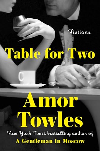 Table for Two (International Edition) by Amor Towles | Goodreads