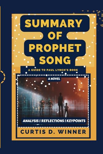 SUMMARY OF PROPHET SONG: A NOVEL - A GUIDE TO PAUL LYNCH'S BOOK by ...
