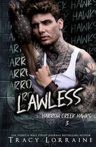 Lawless (Harrow Creek Hawks) by Tracy Lorraine | Goodreads