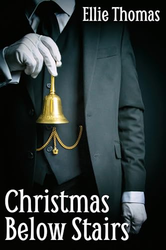 Christmas Below Stairs by Ellie Thomas | Goodreads