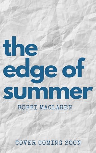 The Edge of Summer (Kip Island Series Book 1) by Bobbi Maclaren | Goodreads